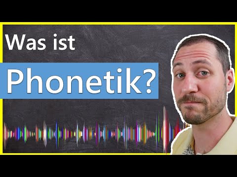 Was ist Phonetik? Sprachwissenschaft einfach erklärt